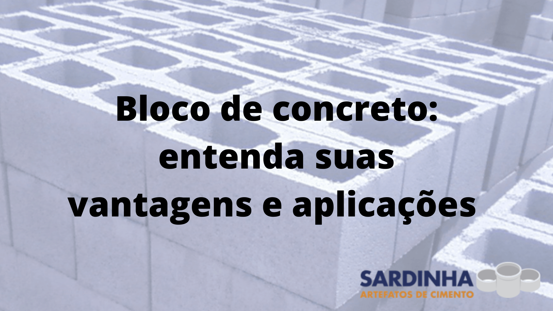Bloco de concreto: entenda suas vantagens e aplicações - Blog ...